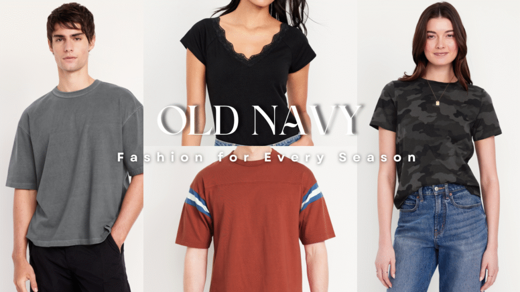 Old Navy Style Picks: Affordable Fashion for Every Season - WeSaveCart